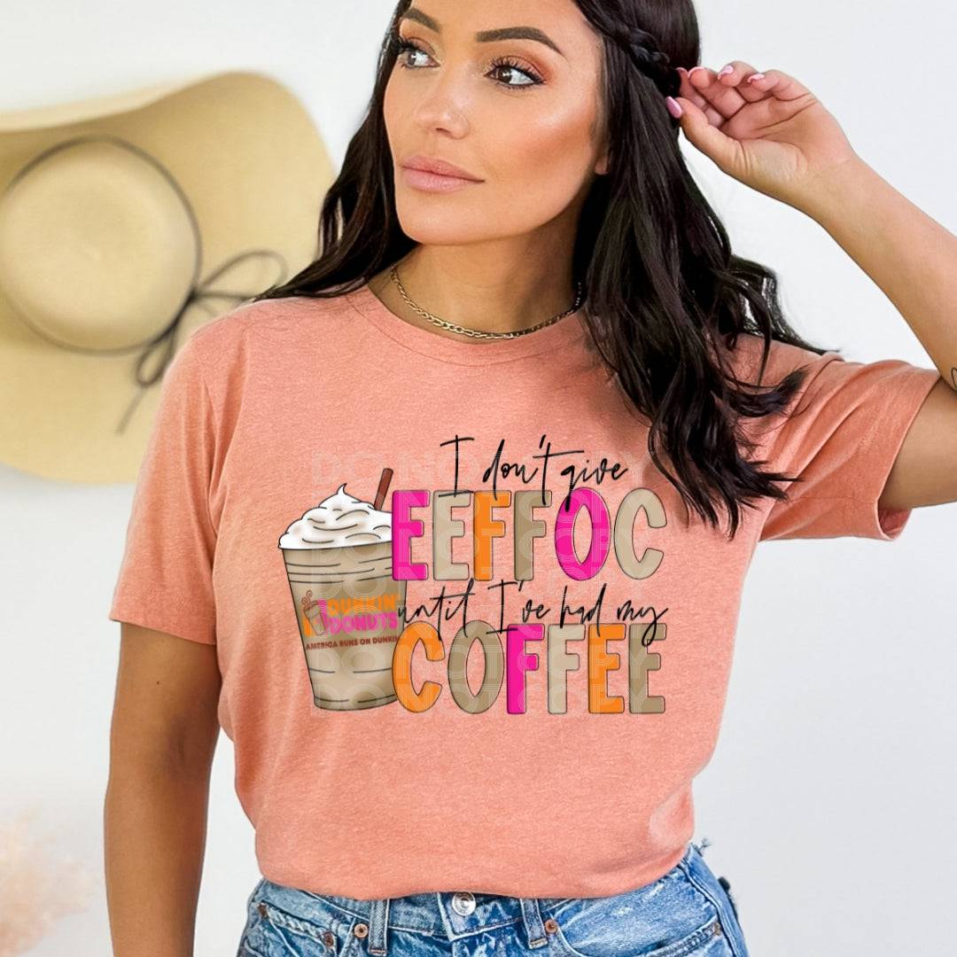 Don't Give Eeffoc - Dunkin #1372 - Ready to Press DTF Transfer Full ...